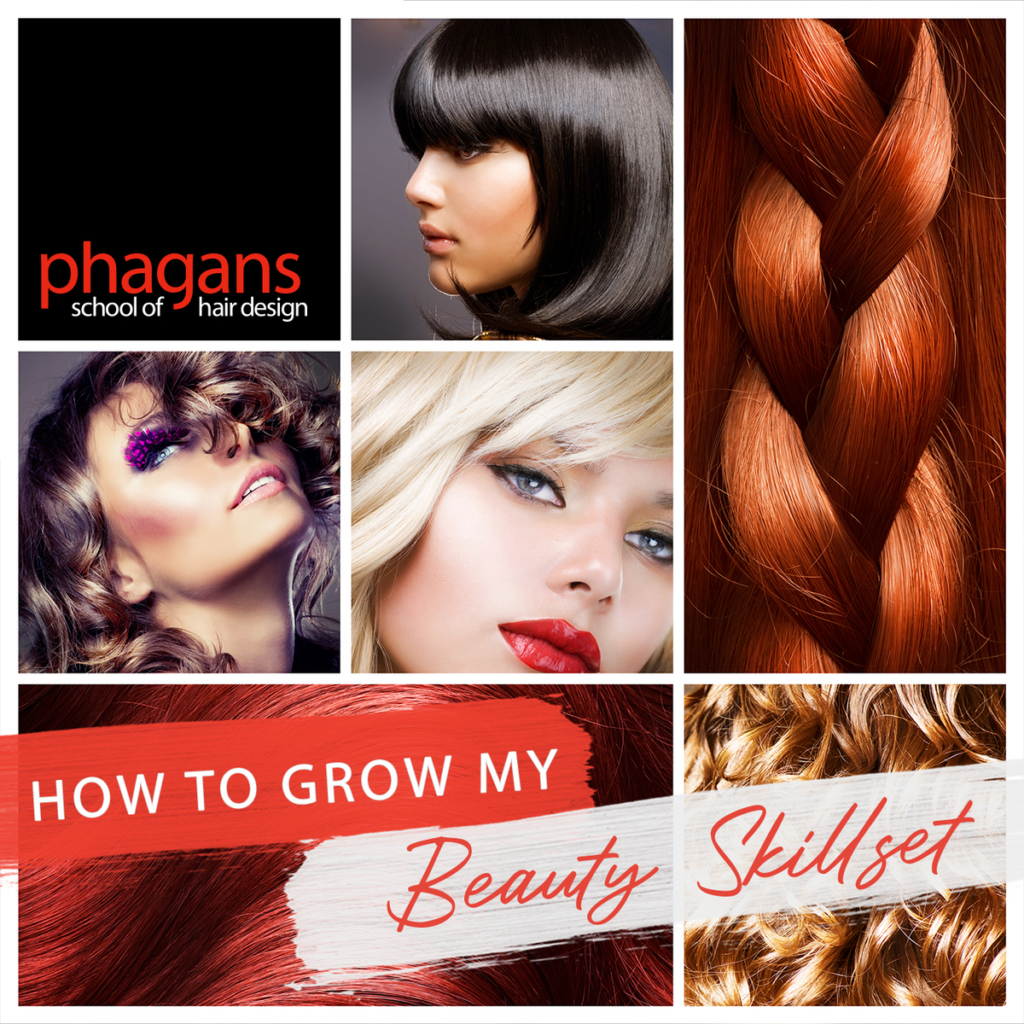 How To Grow My Beauty Skillset - Phagans School of Hair Design