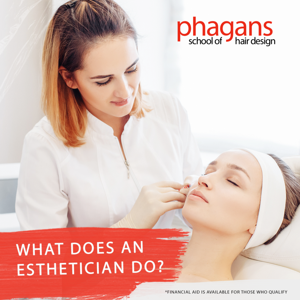 What Does an Esthetician Do? - Phagans School of Hair Design